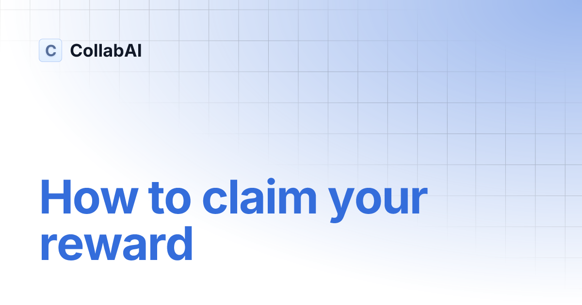 How to claim your reward | CollabAI