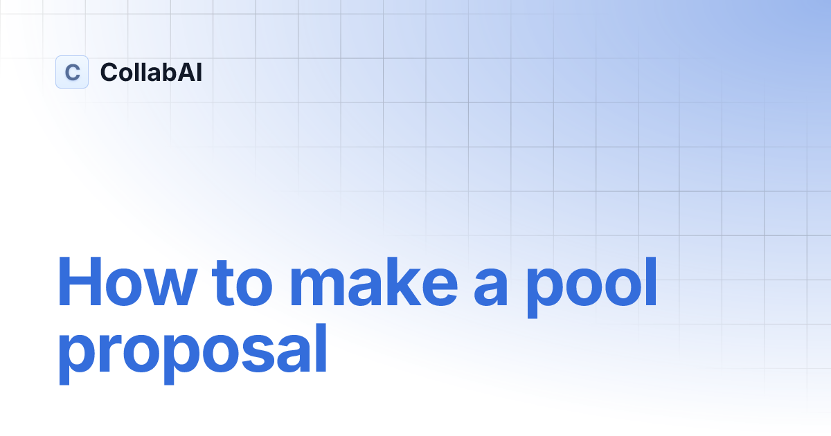 How to make a pool proposal | CollabAI